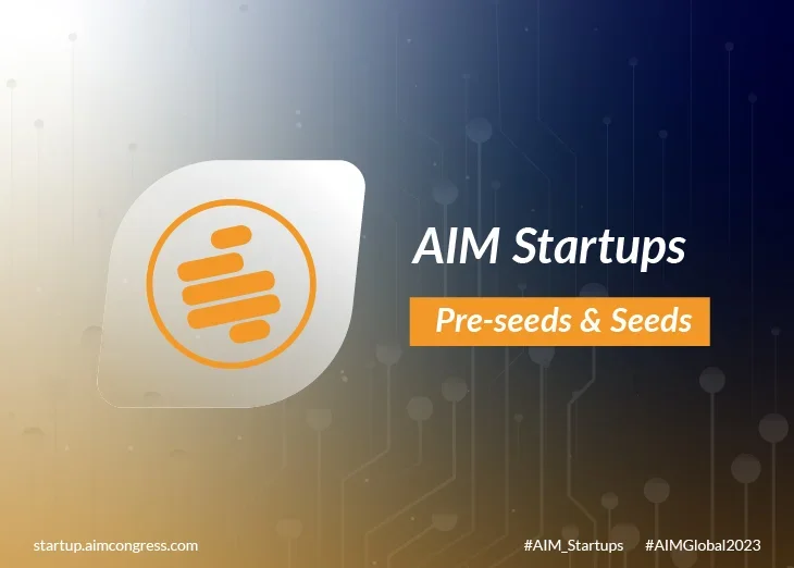 AIM | AIM 2023’s Startup Stages: Pre-Seed and Seed